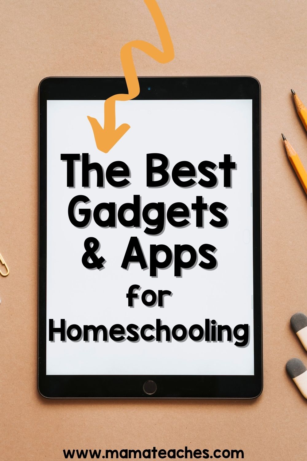 10 Must-Have Gadgets and Apps for Homeschooling - Mama Teaches