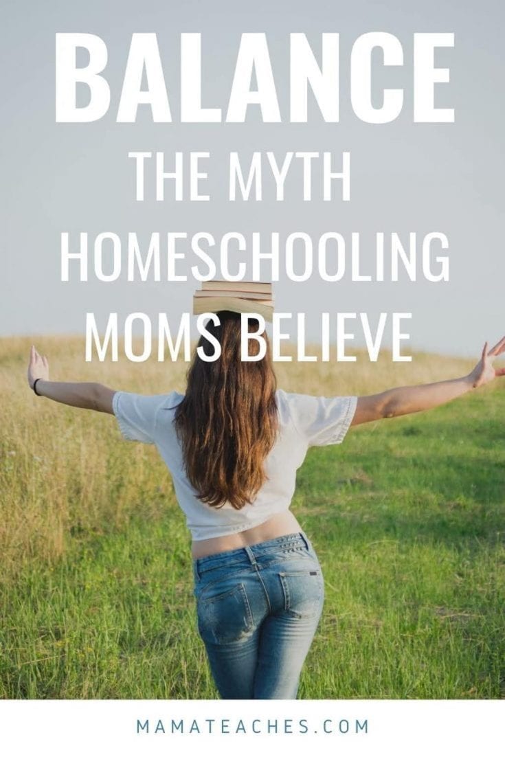 How to Balance Your Life as a Homeschool Mom - Mama Teaches