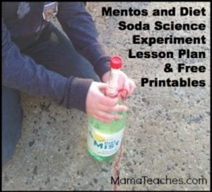 Mentos and Diet Soda Experiment with Free Lesson Plan and Printables ...