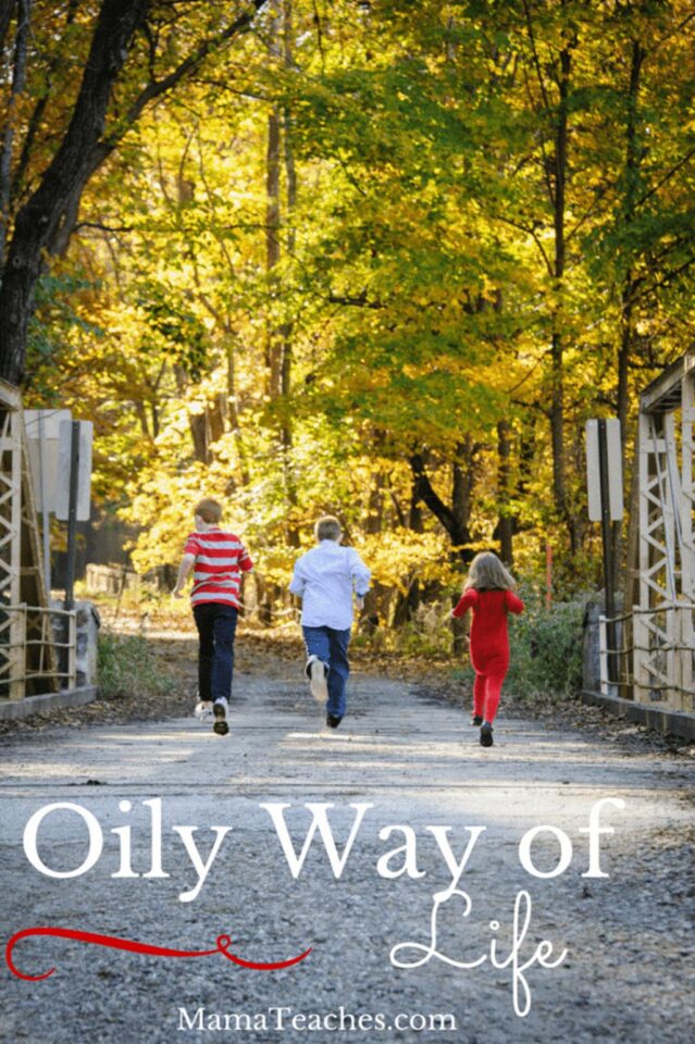 Our Oily Way of Life - Mama Teaches