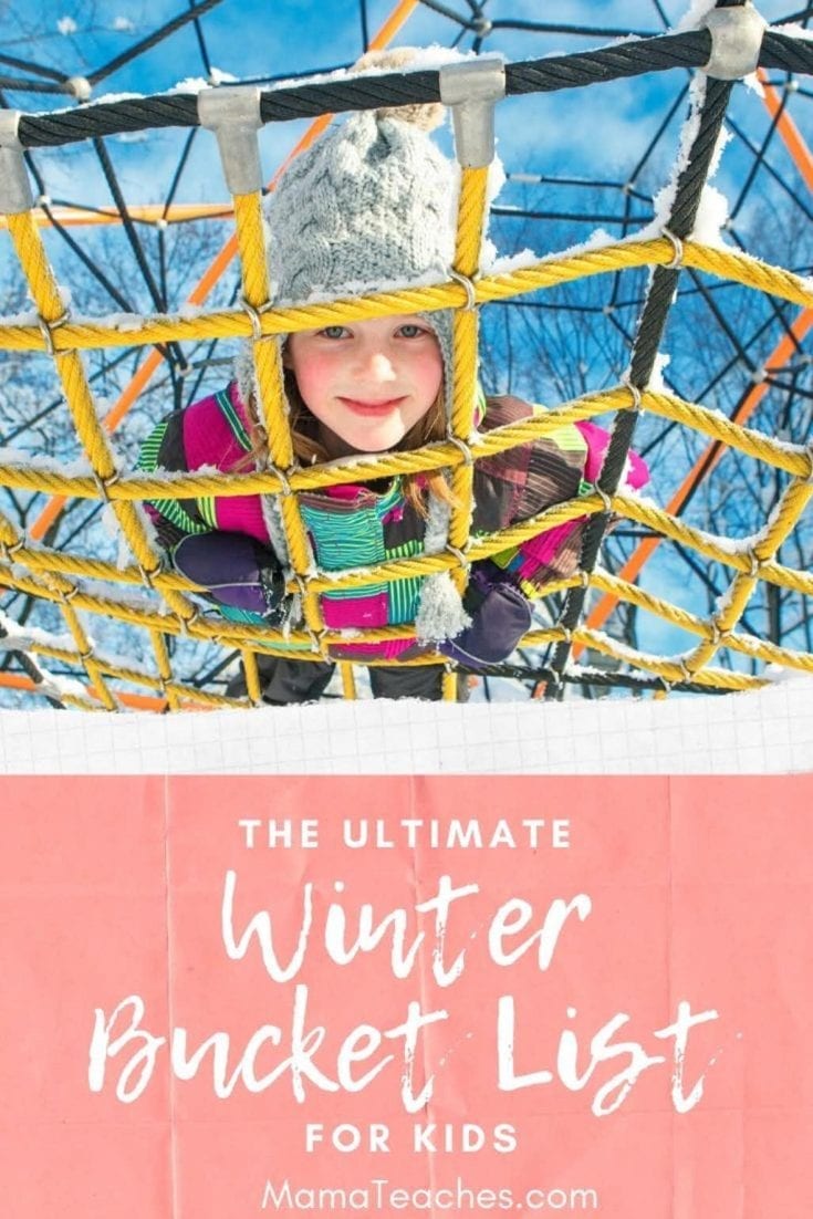 The Ultimate Winter Bucket List for Families - Mama Teaches