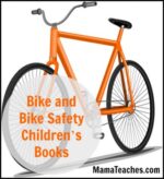 Bike and Bike Safety Children’s Books - Mama Teaches