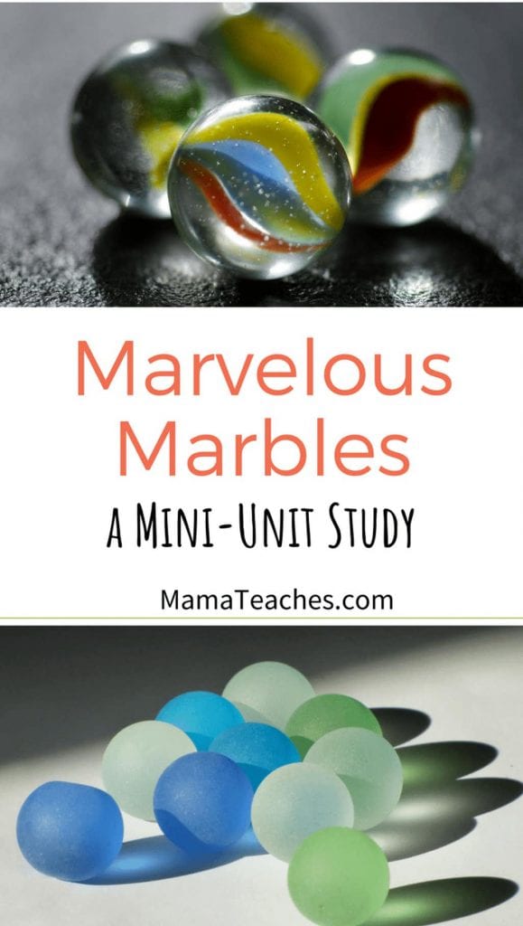 Marvelous Marbles – A Mini-Unit Study - Mama Teaches