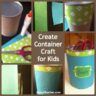 Recycled Create Container Craft for Kids - Mama Teaches