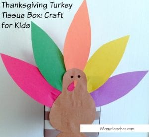 Turkey Tissue Box Thanksgiving Craft - Mama Teaches