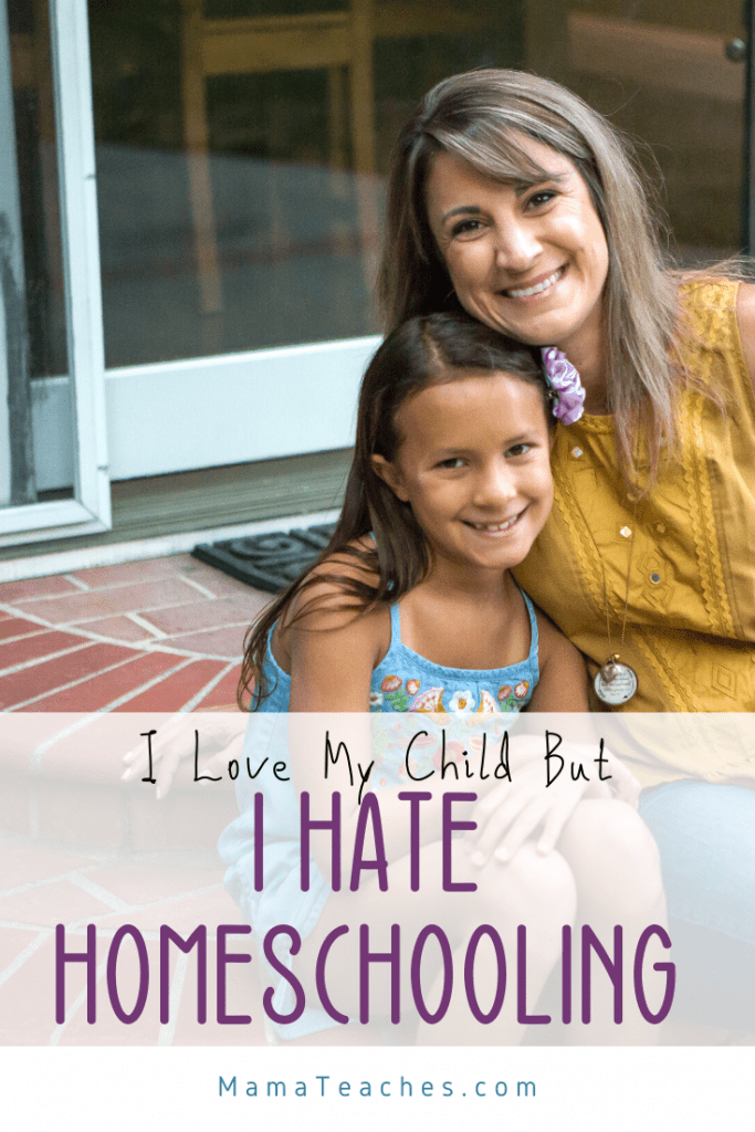 I Hate Homeschooling Said Every Parent Everywhere - Mama Teaches