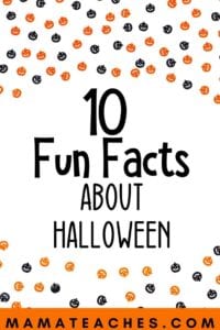 10 Halloween Fun Facts for Kids (and Adults!) - Mama Teaches