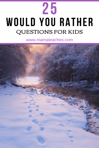 25 Winter Would You Rather Questions for Kids - Mama Teaches
