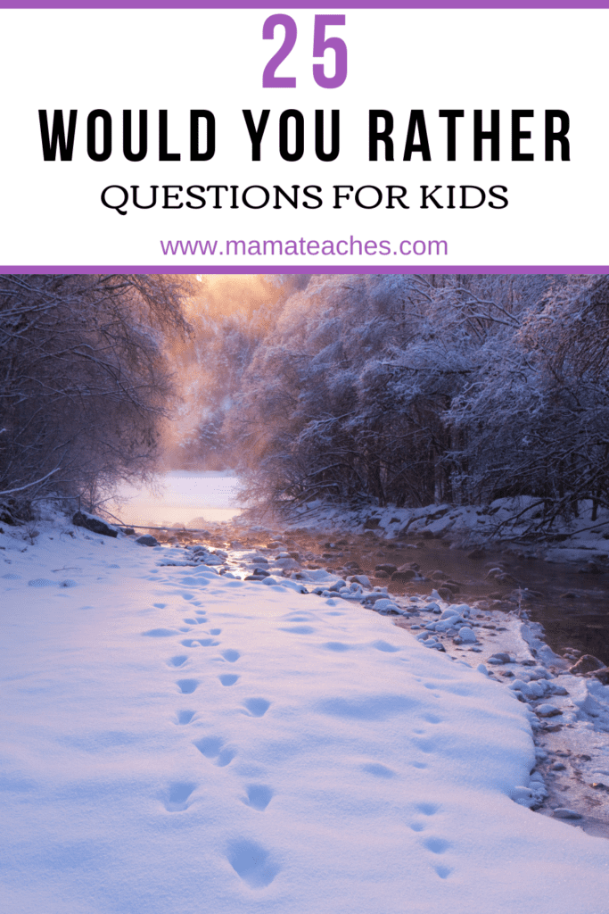 25 Winter Would You Rather Questions for Kids - Mama Teaches