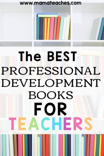 The Best Professional Development Books for Teachers - Mama Teaches