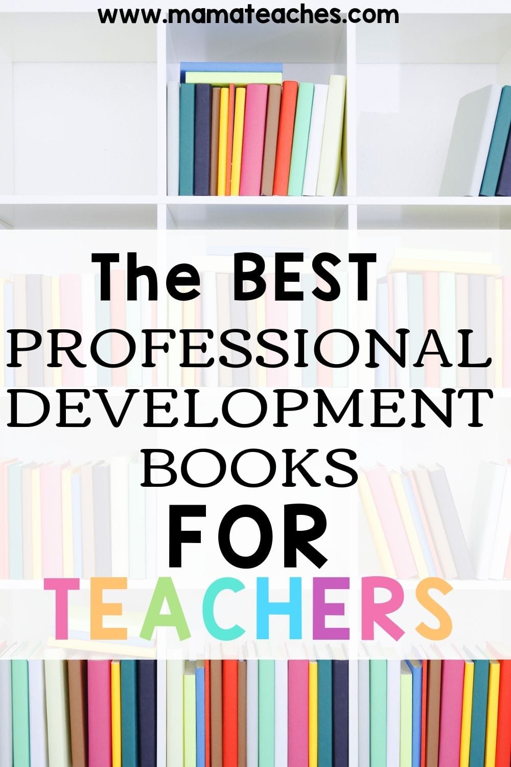The Best Professional Development Books for Teachers - Mama Teaches