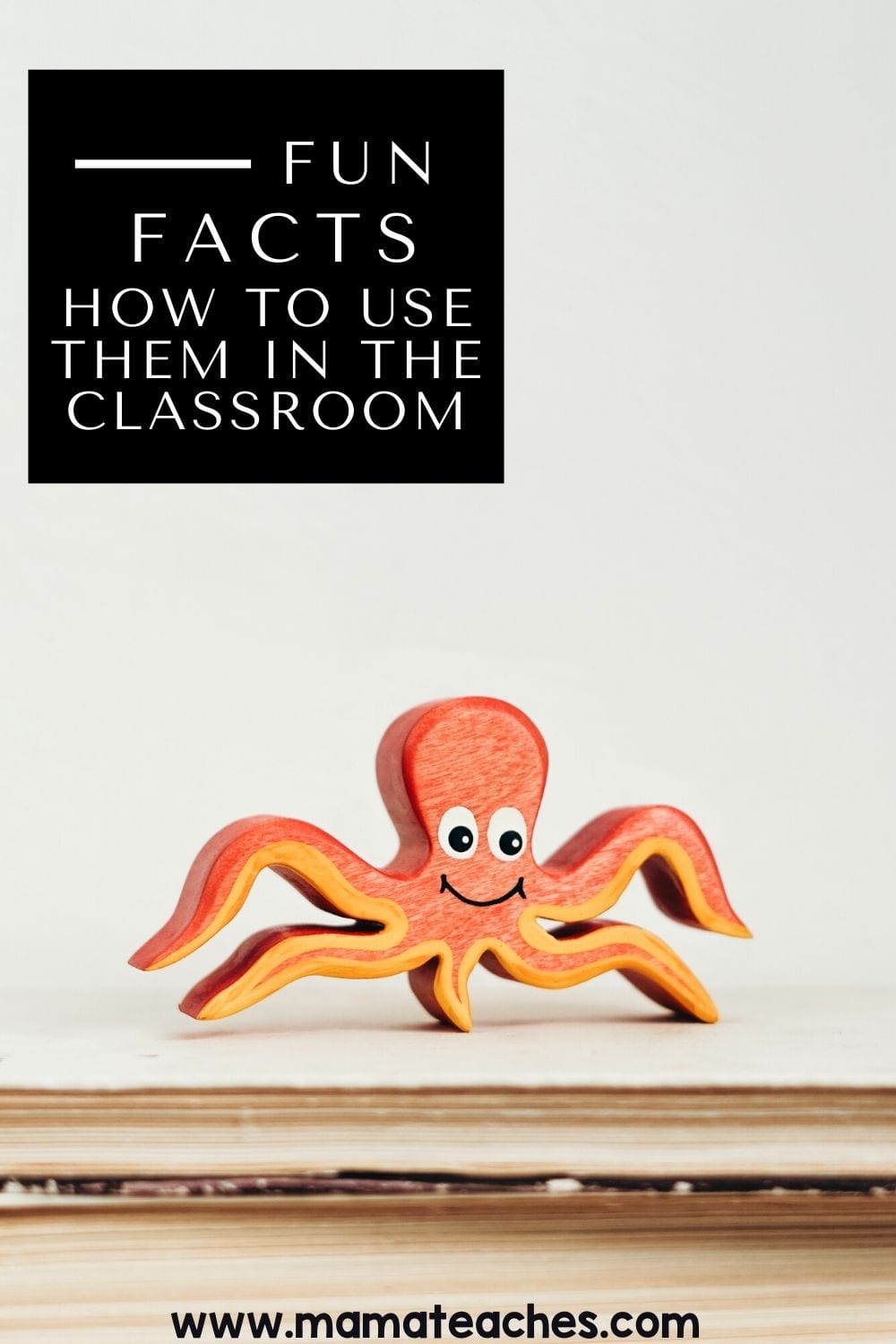 How to Use Fun Facts in the Classroom - Mama Teaches