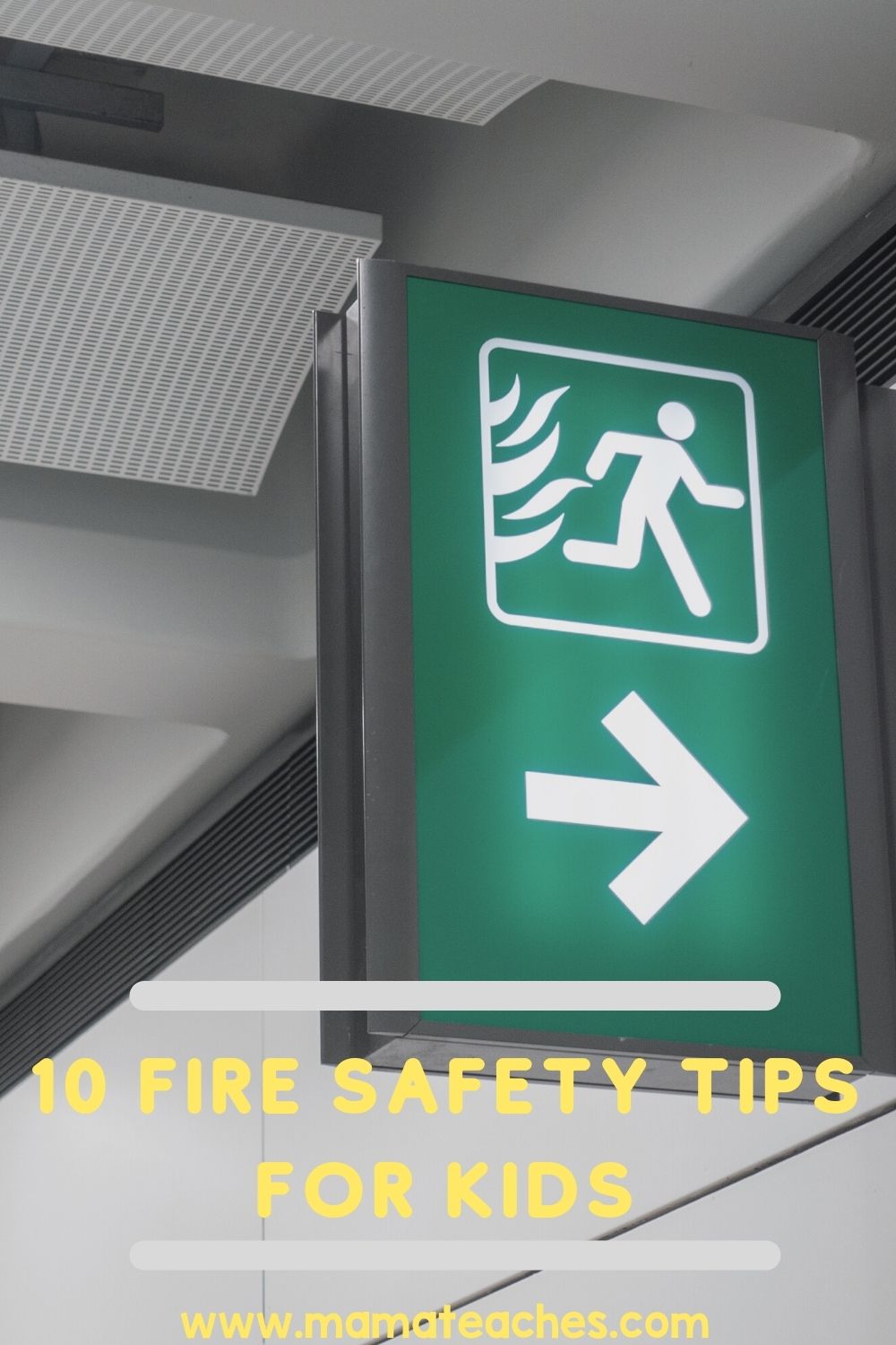 10 Fire Safety Tips For Kids For Fire Safety Week Mama Teaches