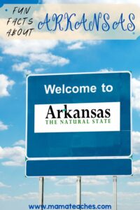 Arkansas Fun Facts for Kids: State Facts - Mama Teaches
