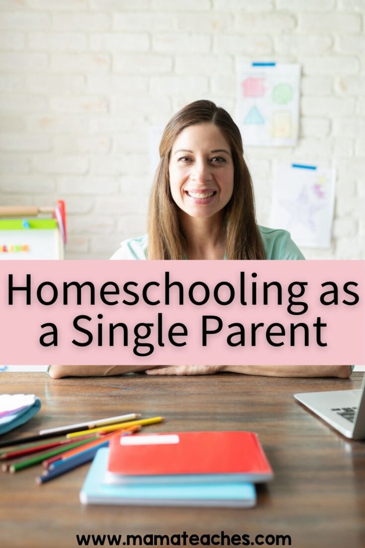 Homeschooling as a Single Parent - Mama Teaches