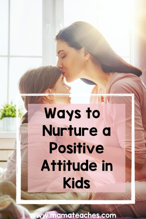 Ways to Nurture a Positive Attitude in Kids - Mama Teaches