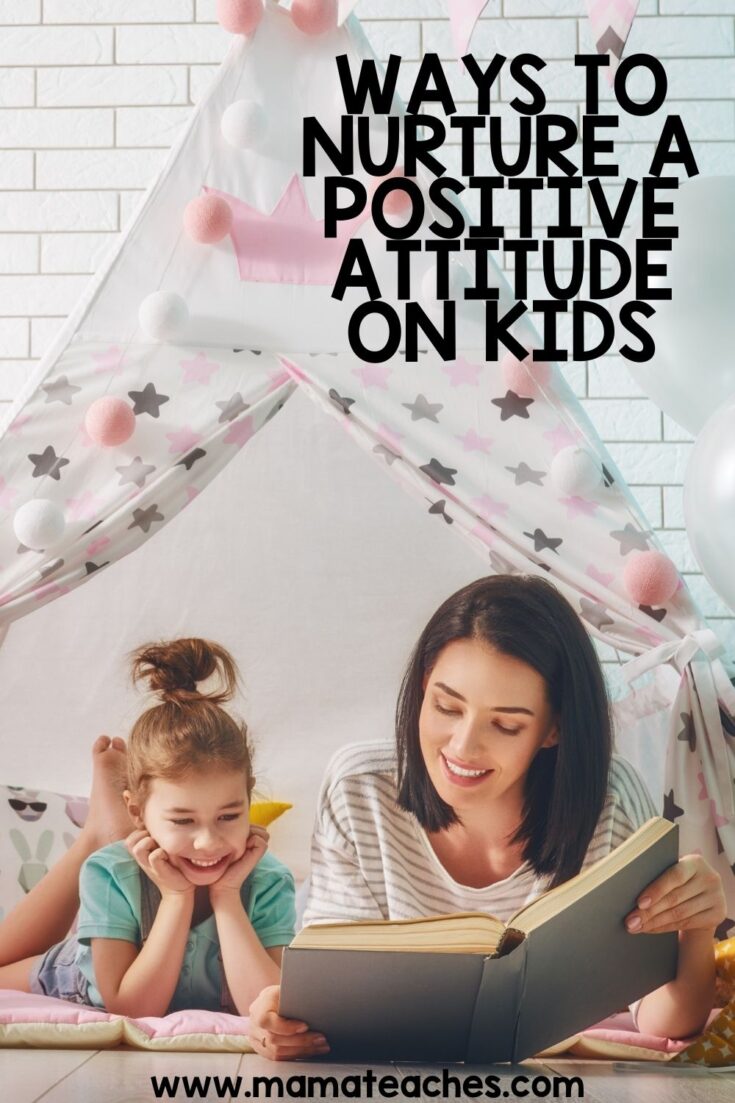 Ways to Nurture a Positive Attitude in Kids - Mama Teaches