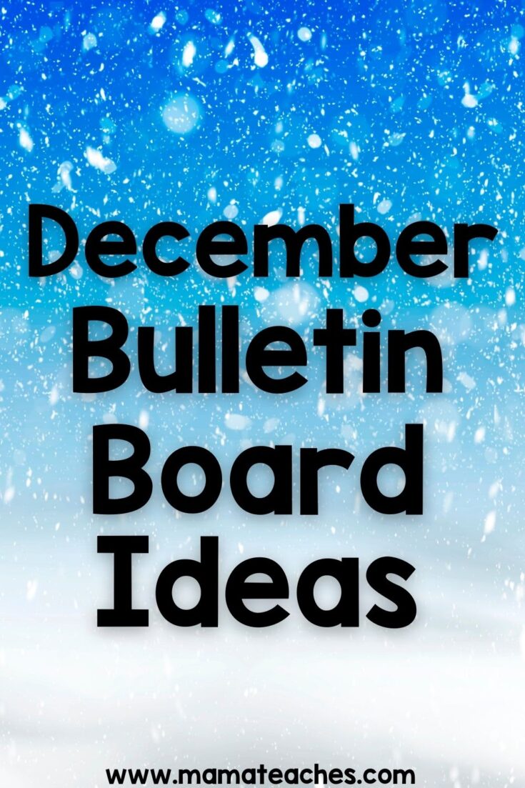 Bulletin Board Ideas for December - Mama Teaches