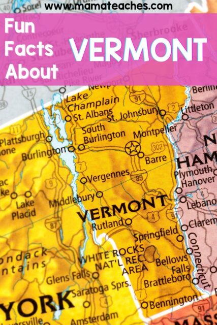 Fun Facts About Vermont - Mama Teaches