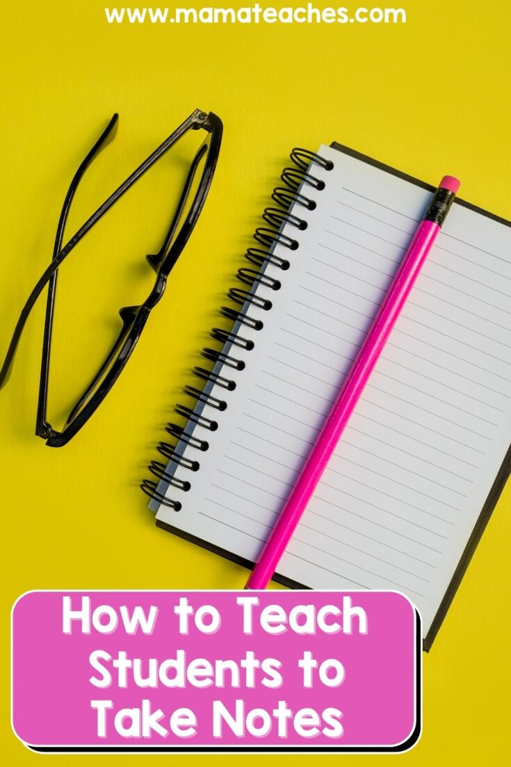 How to Teach Students to Take Notes - Mama Teaches