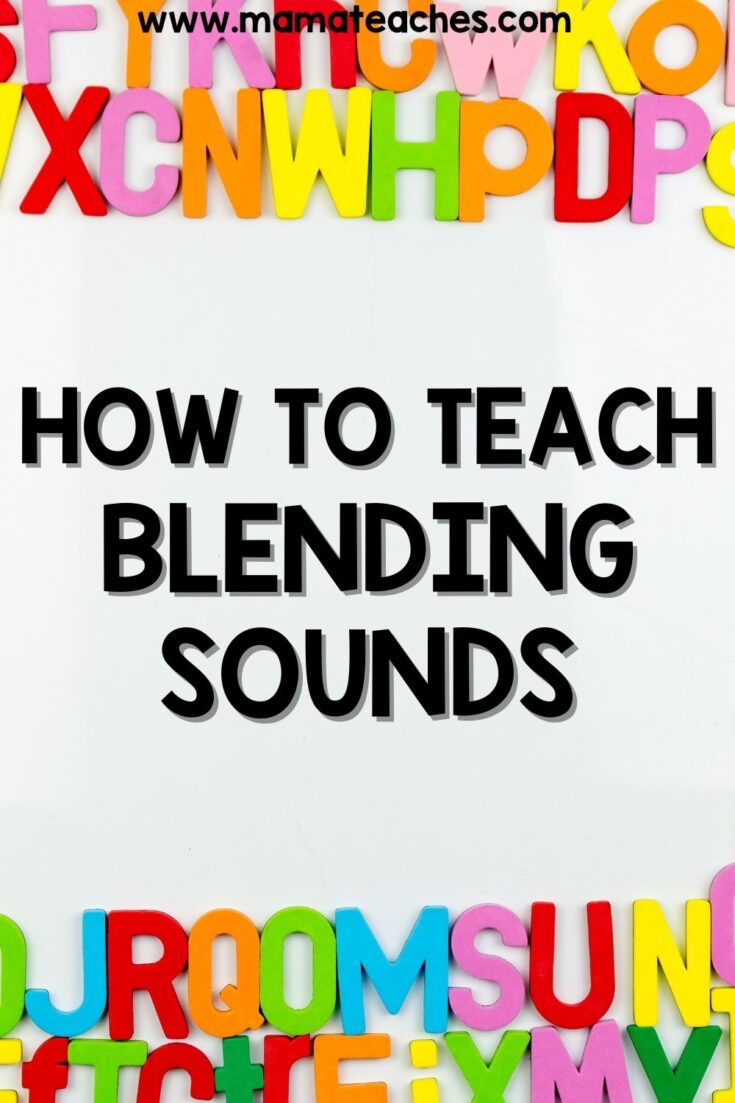 How to Teach Blending Sounds - Mama Teaches