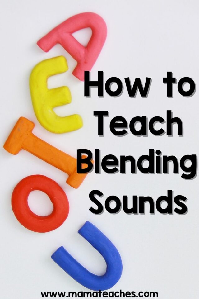 How to Teach Blending Sounds - Mama Teaches