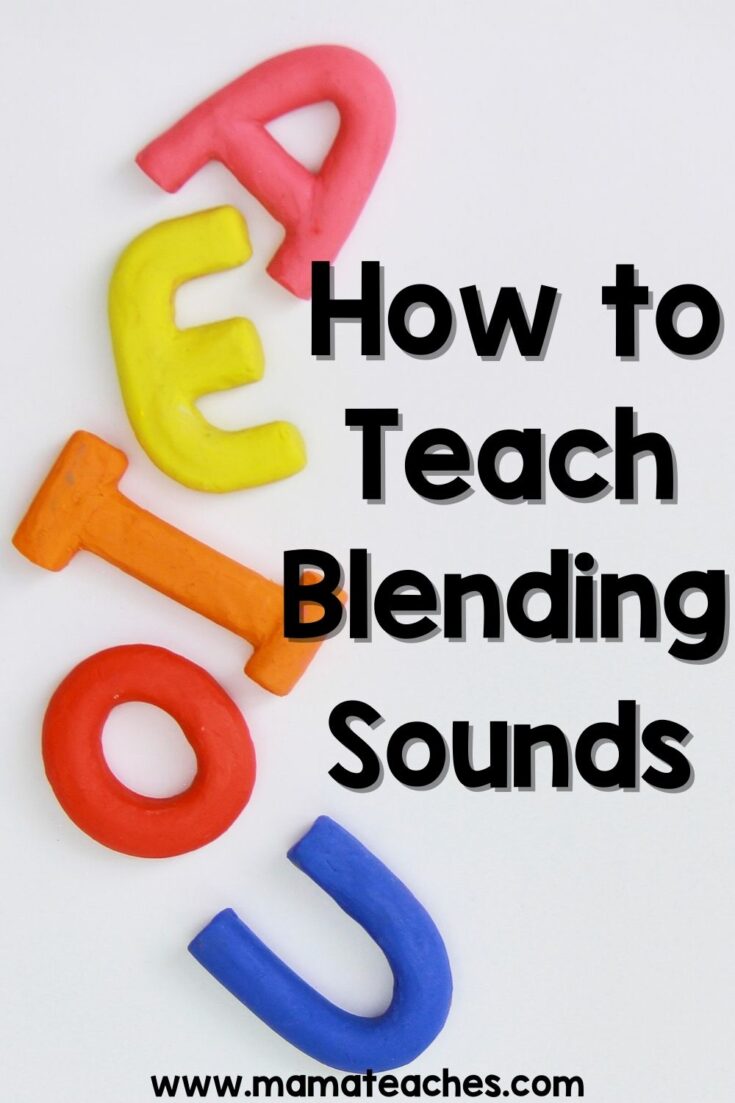 How to Teach Blending Sounds - Mama Teaches