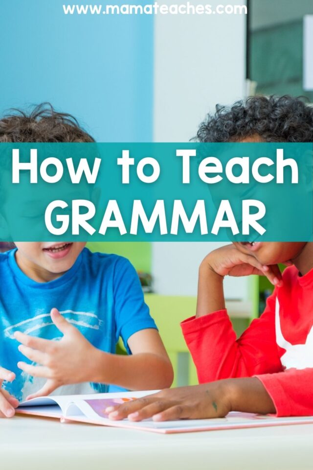 How to Teach Grammar - Mama Teaches