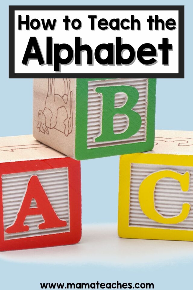 How to Teach the Alphabet - Mama Teaches