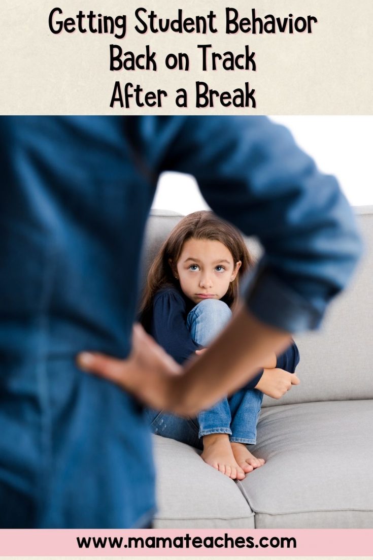 Getting Student Behavior Back on Track After a Break - Mama Teaches