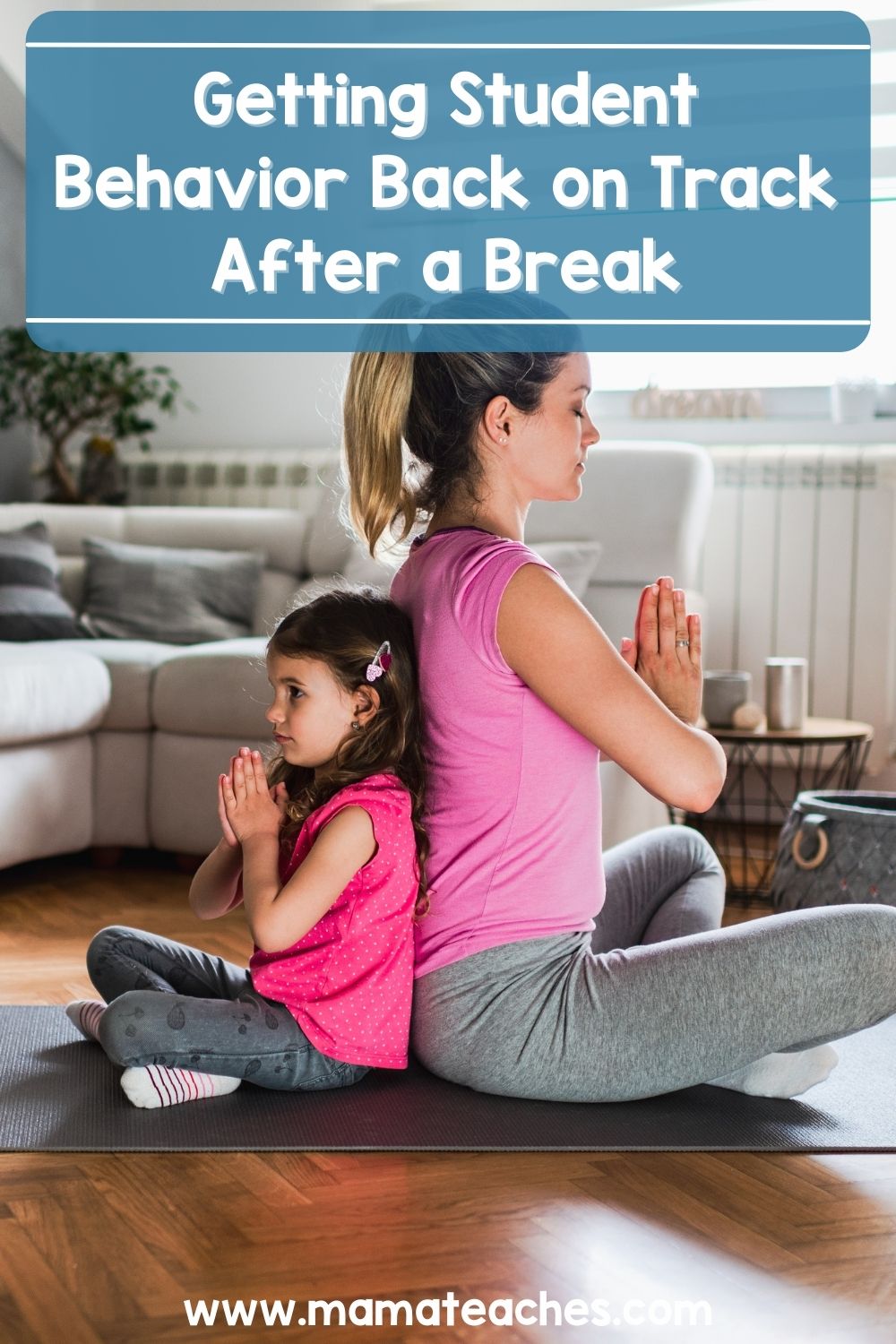 Getting Student Behavior Back on Track After a Break - Mama Teaches
