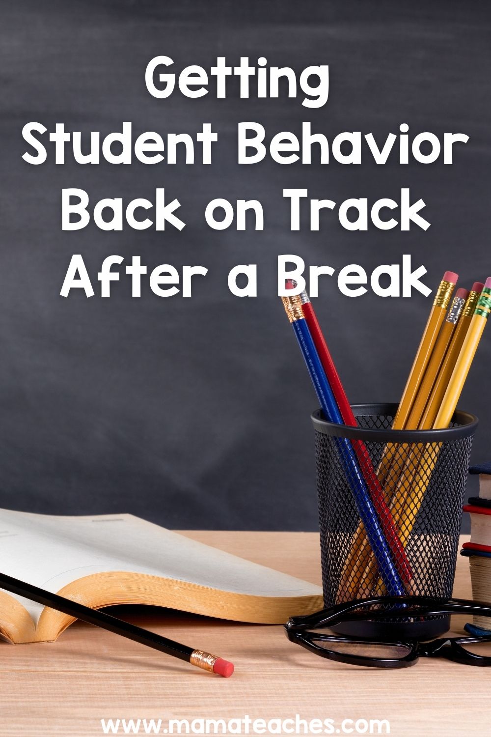 Getting Student Behavior Back on Track After a Break - Mama Teaches