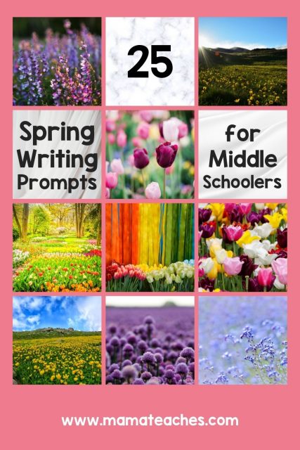 25 Spring Writing Prompts for Middle Schoolers - Mama Teaches