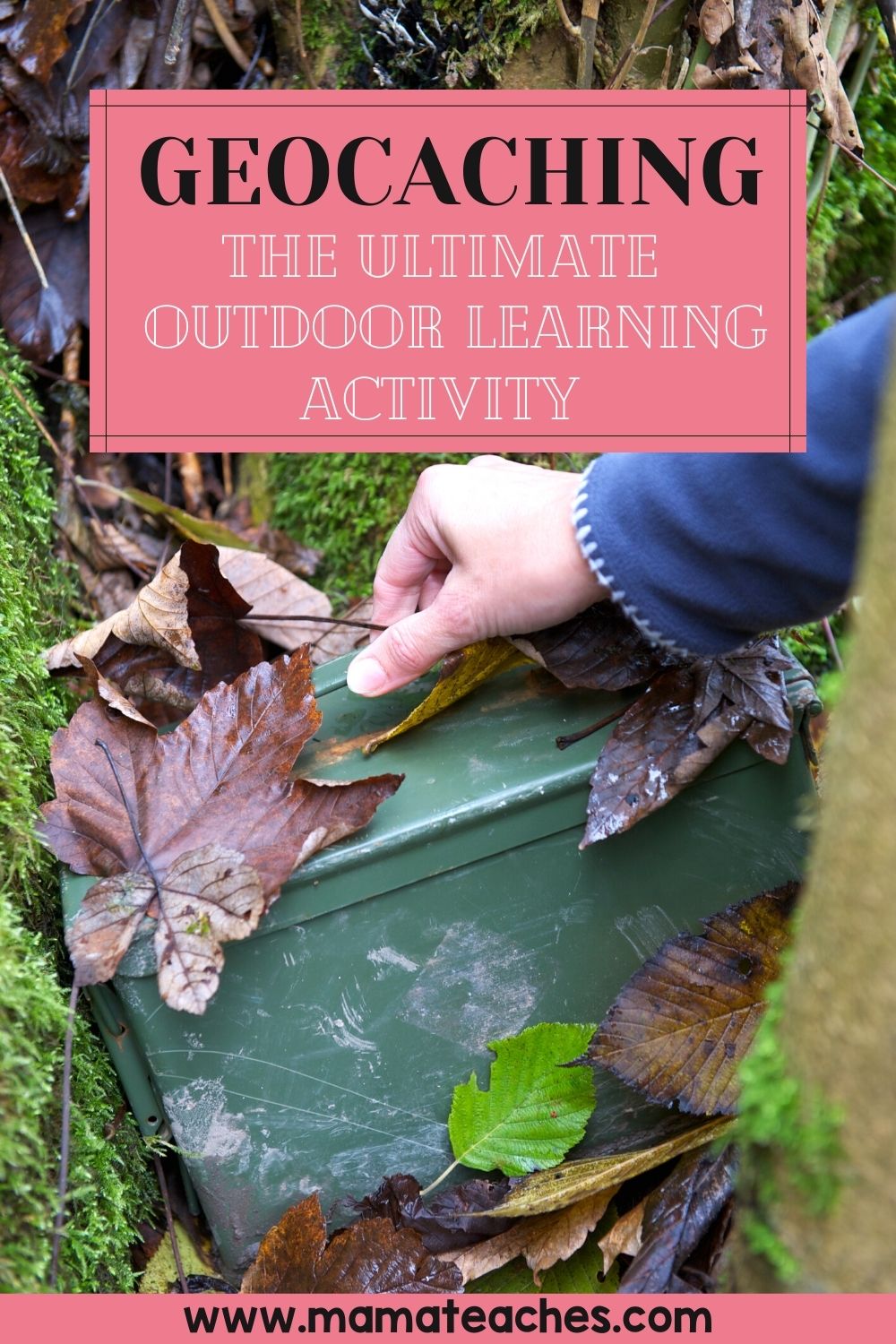 Geocaching: The Ultimate Outdoor Learning Activity - Mama Teaches