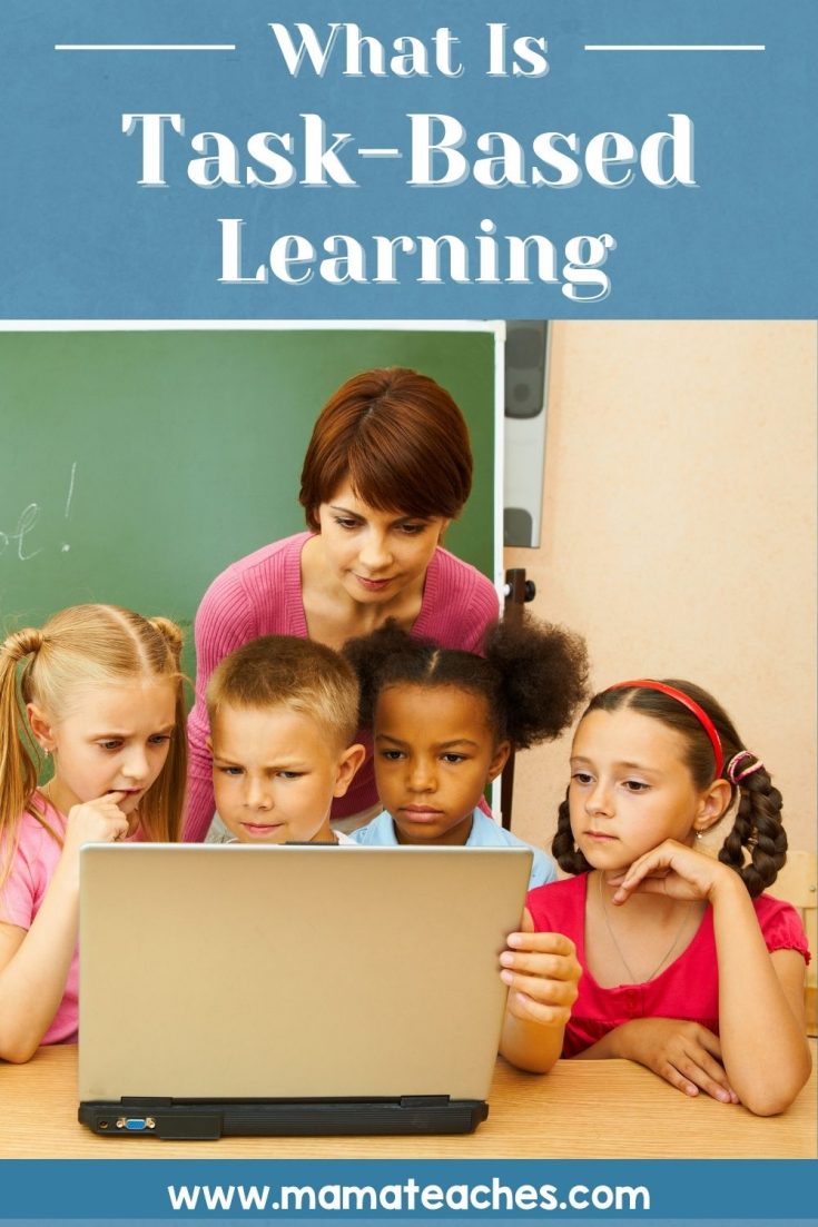 What Is Tasked Based Learning? - Mama Teaches