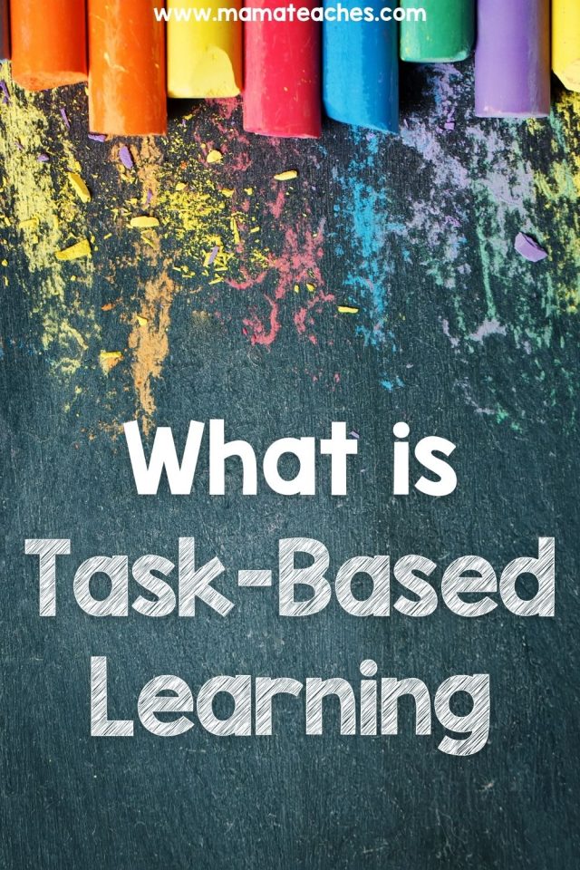 What Is Tasked Based Learning? - Mama Teaches