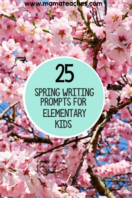 25 Spring Writing Prompts for Elementary Kids - Mama Teaches