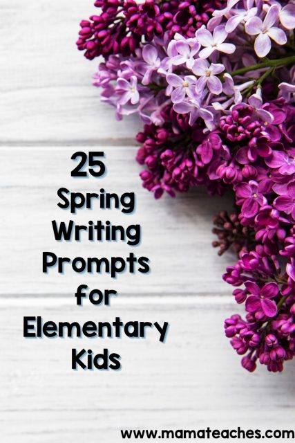 25 Spring Writing Prompts for Elementary Kids - Mama Teaches