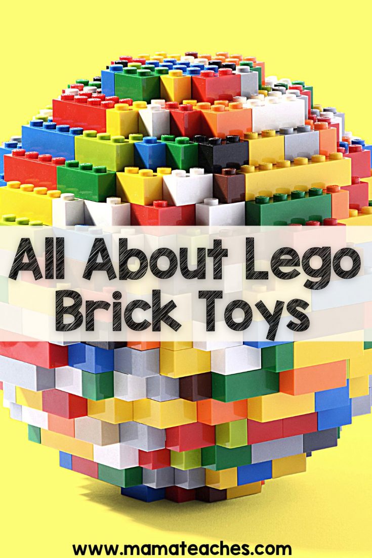All About LEGO Brick Toys - Mama Teaches