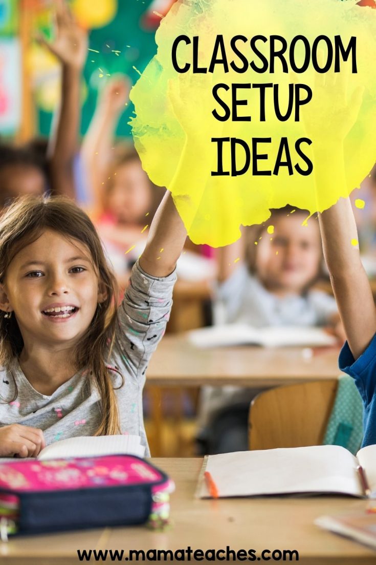 Classroom Setup Ideas - Mama Teaches