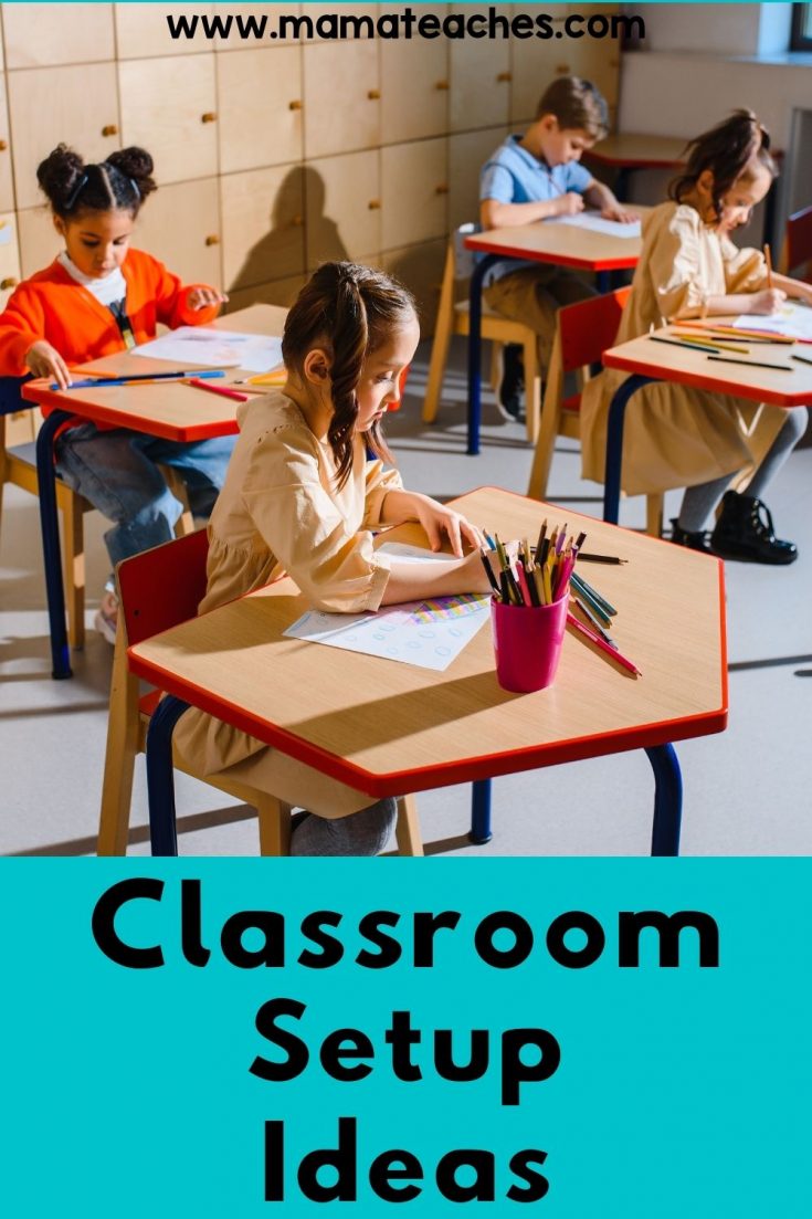 Classroom Setup Ideas - Mama Teaches