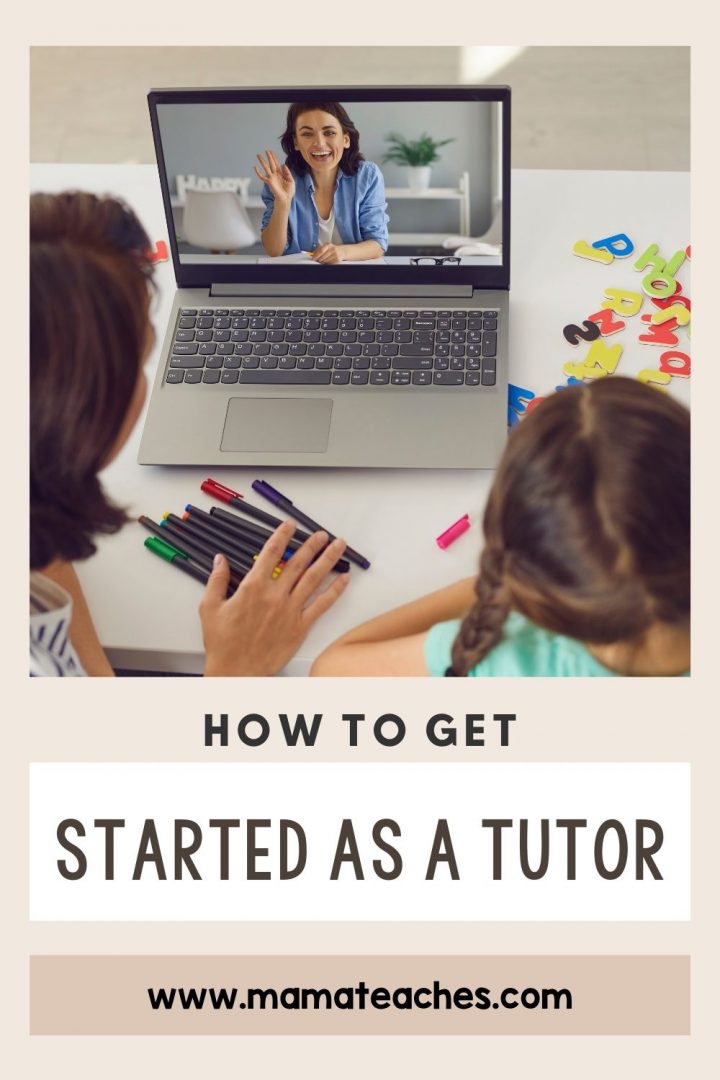 How To Get Started as a Tutor - Mama Teaches