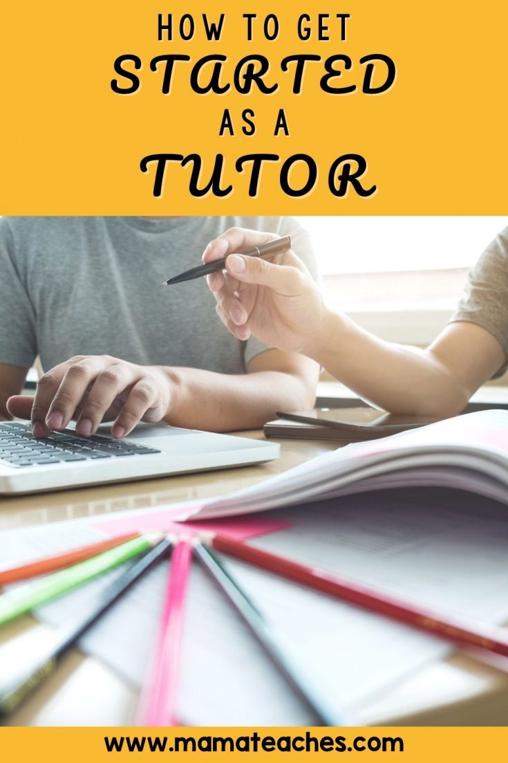 How To Get Started as a Tutor - Mama Teaches