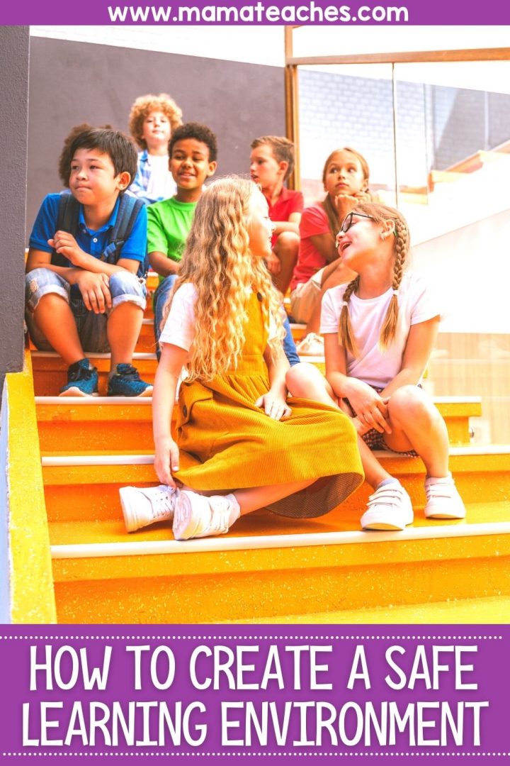 How to Create a Safe Learning Environment - Mama Teaches