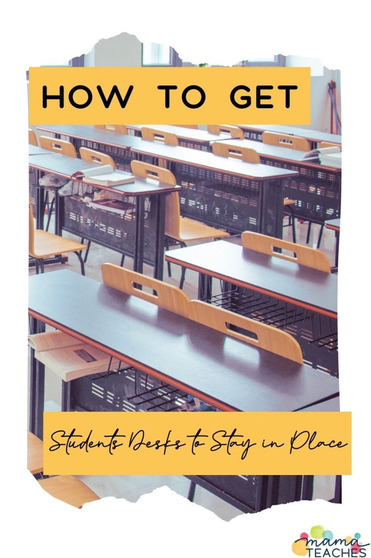 How to Get Student Desks to Stay in Place - Mama Teaches