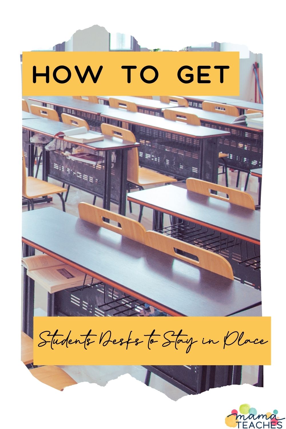How to Get Student Desks to Stay in Place - Mama Teaches
