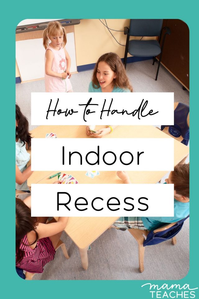 How to Handle Indoor Recess - Mama Teaches