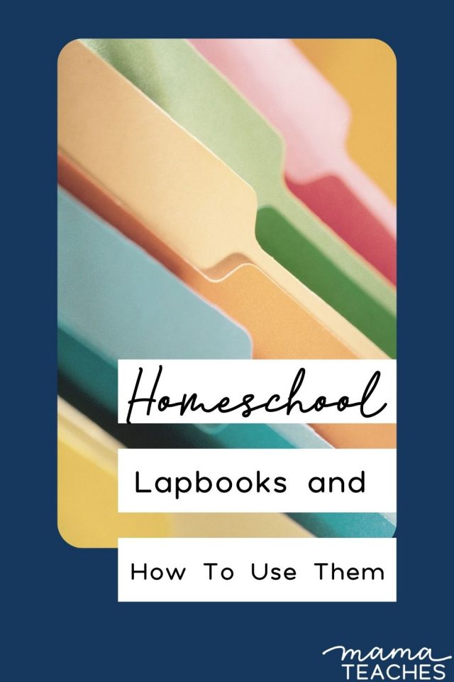 Homeschool Lapbooks and How to Use Them - Mama Teaches