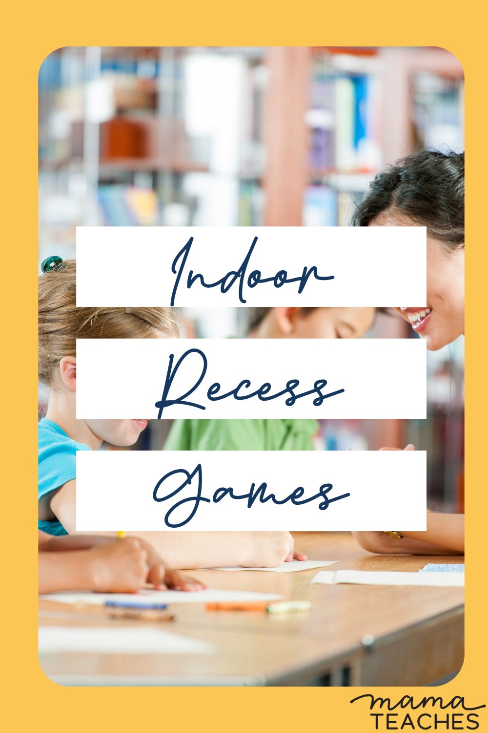 Indoor Recess Games - Mama Teaches
