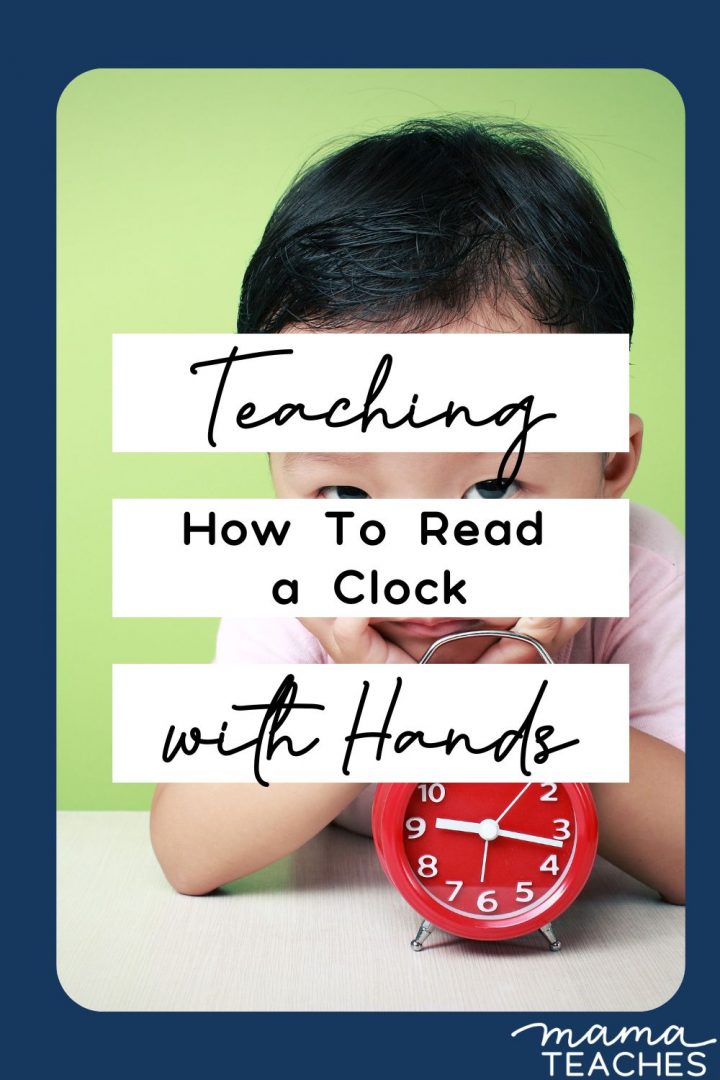 Teaching How to Read a Clock with Hands - Mama Teaches